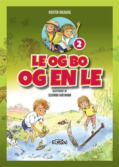 Køb Le Og Bo Og En Le Af Kirsten Ahlburg Hardback 9788772145396 Hos Legekæden