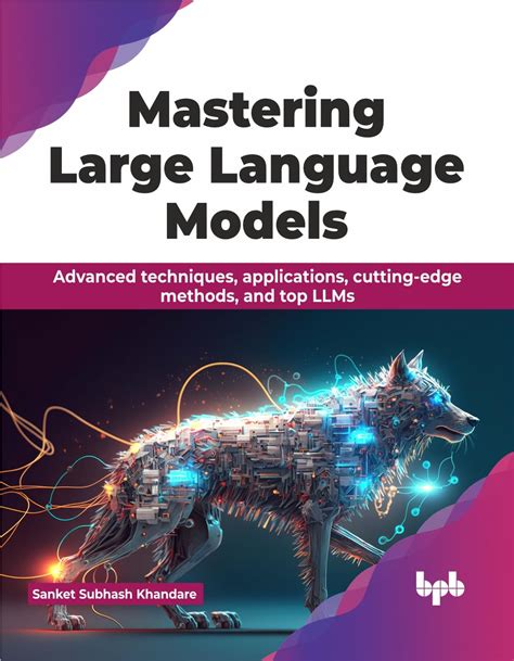 Mastering Large Language Models Advanced Techniques Applications