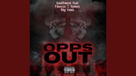 Opps Out Feat Finesse2tymes And Big Yavo Youtube Music