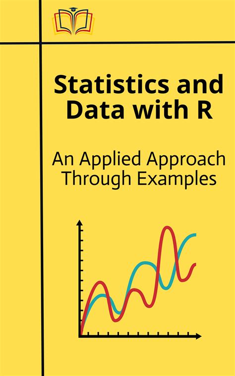 Statistics And Data With R An Applied Approach Through Examples