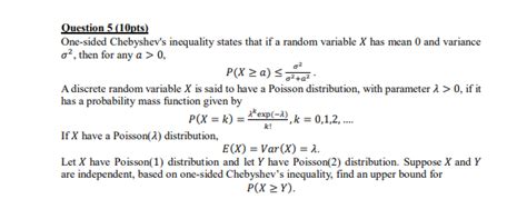 Solved Question 5 10pts One Sided Chebyshev S Inequality Chegg Com