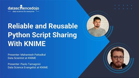 Reliable And Reusable Python Script Sharing With Knime Data Science Dojo