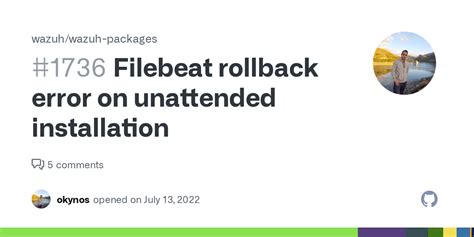 Filebeat Rollback Error On Unattended Installation Issue 1736