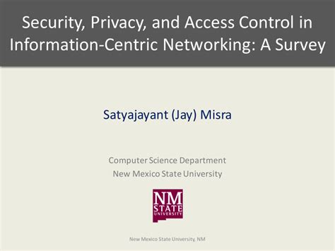 Pdf Security Privacy And Access Control In Information Centric Networking A Survey