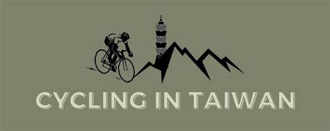Ultimate Guide To Cycling In Taiwan All You Need To Know