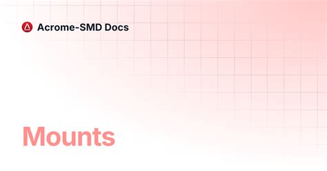Mounts Acrome Smd Docs