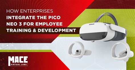How Enterprises Integrate The Pico Neo 3 In Employee Training And