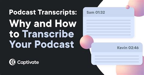 Podcast Transcripts Why And How To Transcribe Your Podcast Captivate
