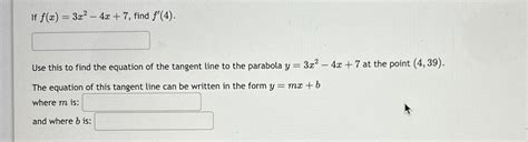 solved if f x 3x2 4x 7 ﻿find f 4 e this to find the
