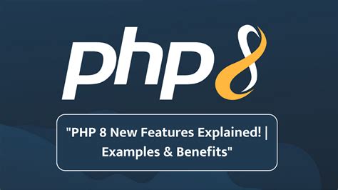 Php 8 New Features With Examples A Comprehensive Guide