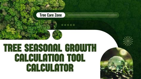 Tree Seasonal Growth Calculation Tool Calculator Guide