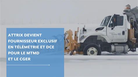 Attrix Devient Fournisseur En Télémétrie Et Dce Du Ministère Des Transports Et De La Mobilité