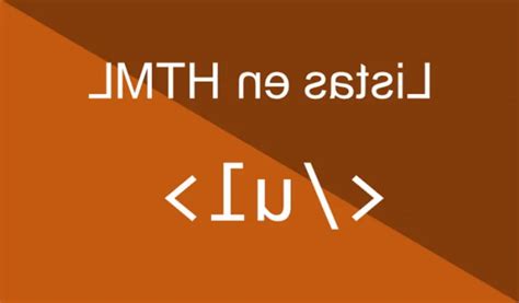 Listas En Html Cómo Crearlas