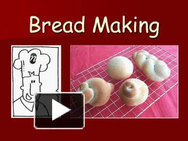 Bread Making Presentation Free To View