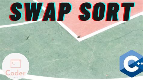 Swap Sort Part Of The C Sorting Series Youtube