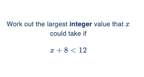 Solved Work Out The Largest Integer Value That X Could Take If X8