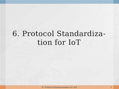 Pptx 6 Protocol Standardization For Iot 1 Tcpip Html And The