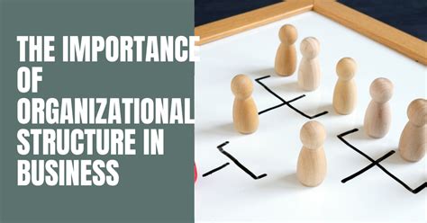 The Importance Of Organizational Structure In Business
