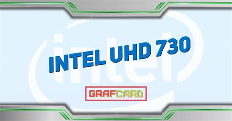 Обзор Intel UHD Graphics 730