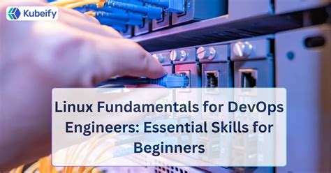 Linux Fundamentals For Devops Engineers Essential Skills For Beginners