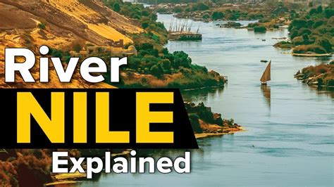 The Nile River Explained