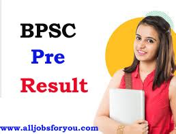 BPSC Th Result BPSC Th Prelims Result All Jobs For You