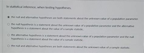Solved In Statistical Inference When Testing Hypotheses