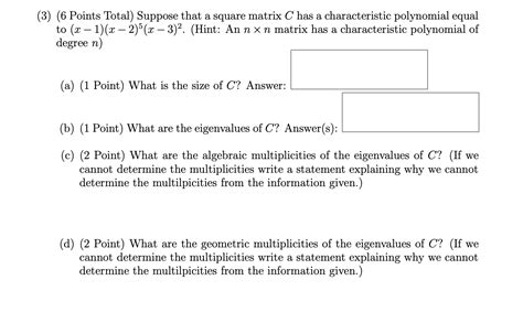 Solved 3 6 Points Total Suppose That A Square Matrix C Chegg Com