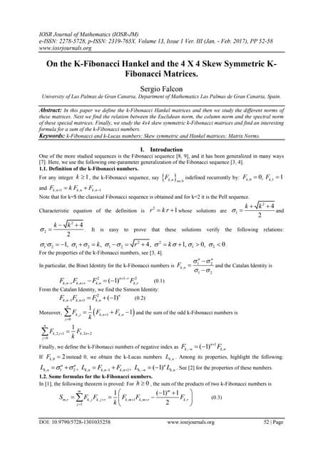 On The K Fibonacci Hankel And The 4 X 4 Skew Symmetric Kfibonacci