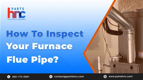 How To Inspect Your Furnace Flue Pipe
