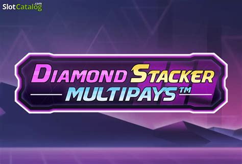 Test Diamond Stacker Multipays Demo Slot And Check Our Review