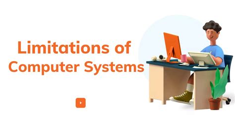 Top Limitations Of Computer Systems Merits And Drawbacks Of Computers