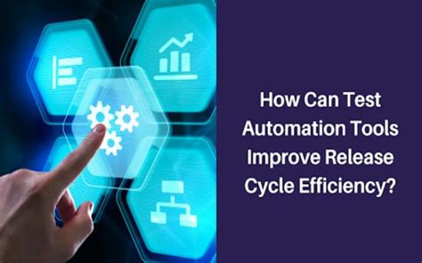 How Can Test Automation Tools Improve Release Cycle Efficiency Werdaan Blog
