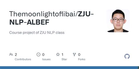Github Themoonlightoflibai Zju Nlp Albef Course Project Of Zju Nlp Class