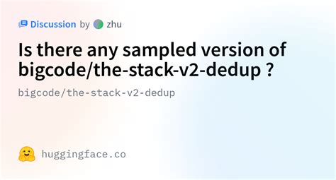 Bigcodethe Stack V2 Dedup · Is There Any Sampled Version Of Bigcodethe Stack V2 Dedup