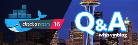 Qanda An Exclusive Inside Look From Docker At What To Expect At