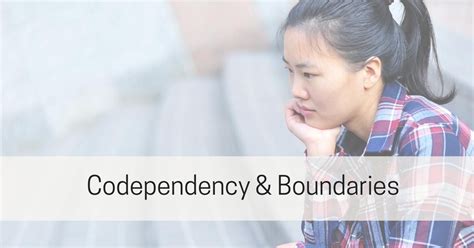 Understanding Codependency And Setting Healthy Boundaries
