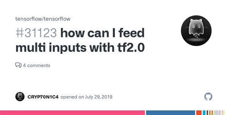 How Can I Feed Multi Inputs With Tf20 · Issue 31123 · Tensorflowtensorflow · Github