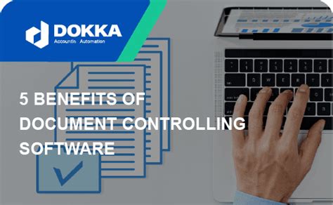 5 Benefits Of Document Controlling Software