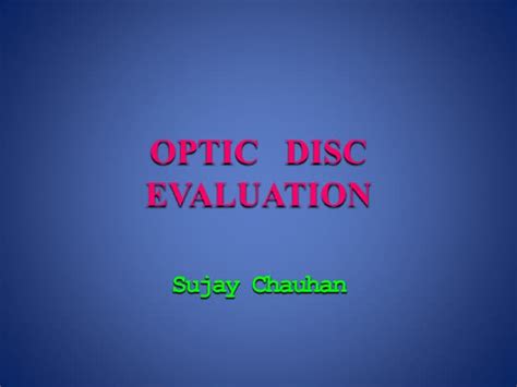 Optic Disc Evaluation Pptx