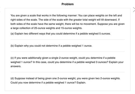 Solved Problem You Are Given A Scale That Works In The Chegg Com