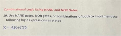 Solved Combinational Logic Using Nand And Nor Gates 10 Use