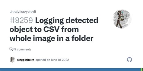 Logging Detected Object To Csv From Whole Image In A Folder · Issue 8259 · Ultralyticsyolov5