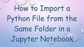 How To Import And Run Python File In Jupyter Notebook 2024 By The Code City Mp3 Mp4 Download