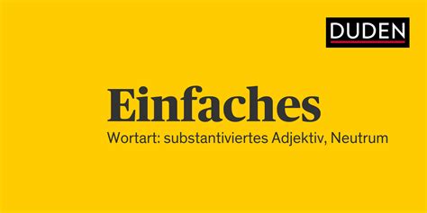 Einfaches Rechtschreibung Bedeutung Definition Herkunft Duden