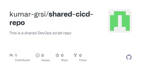 Github Kumar Grsishared Cicd Repo This Is A Shared Devops Script Repo