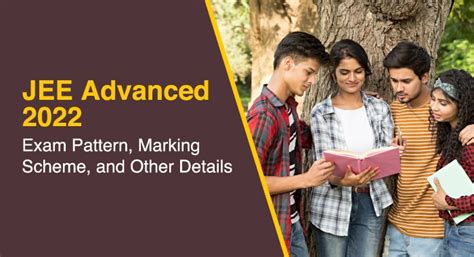JEE Advanced Details Exam Pattern And Marking Scheme