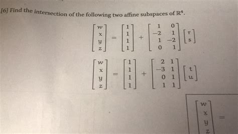 Solved 6 Find The Intersection Of The Following Two Affine