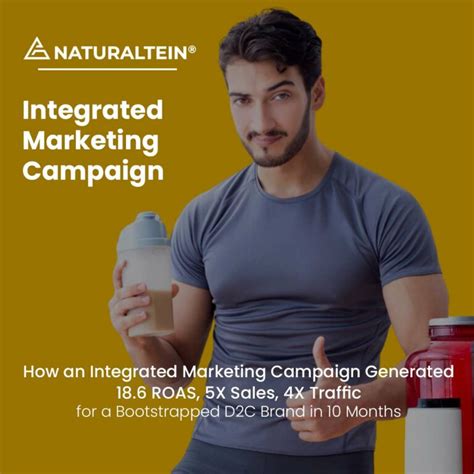 Best Integrated Marketing Campaign Case Study Of Naturaltein