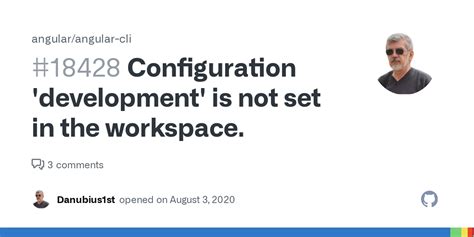 Configuration Development Is Not Set In The Workspace · Issue 18428 · Angularangular Cli